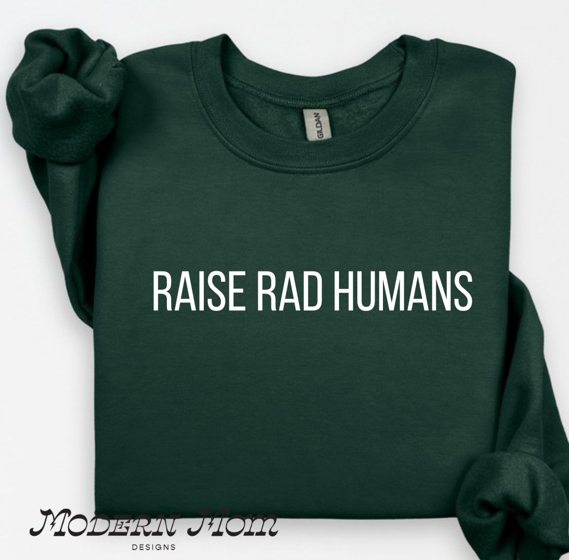 Raise Rad Humans crewneck sweatshirt (any color) – MODERN MOM | designs